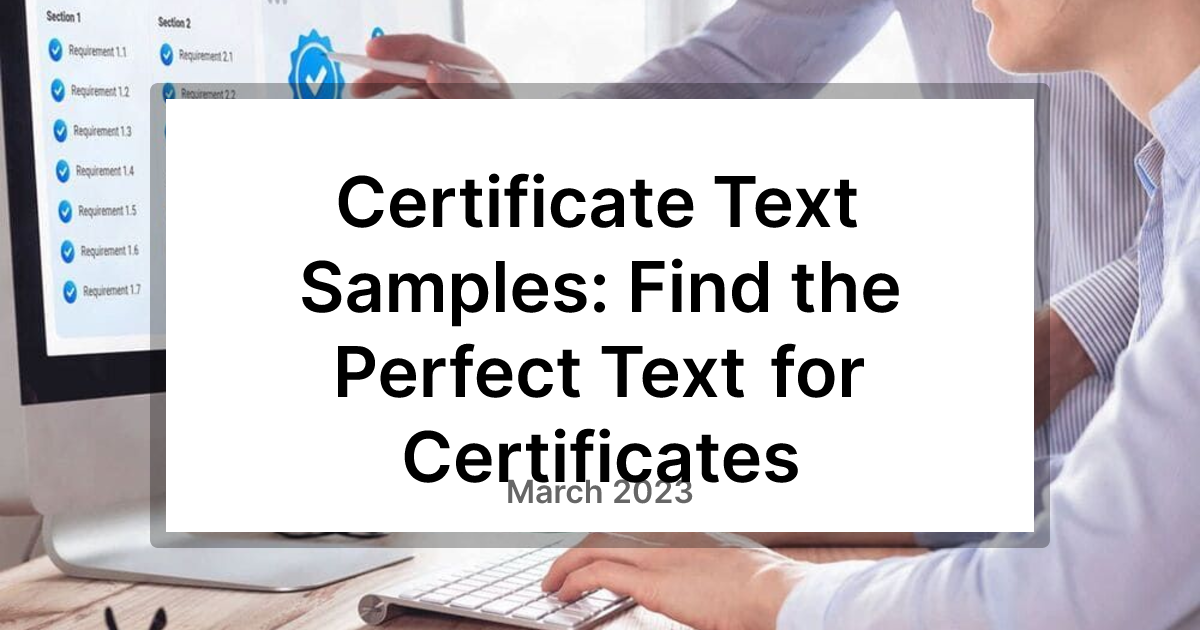 Certificate Text Samples: Find the Perfect Text for Certificates